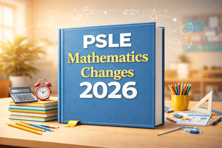 PSLE Mathematics Changes 2026 - Ms Ng's Learning Academy